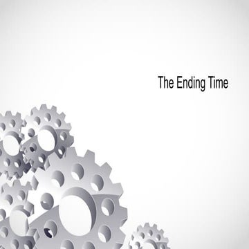 The Ending Time , Prepare Your Heart, The End is Near" | PPTX