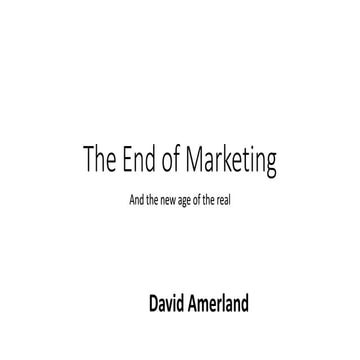 The end of marketing - David Amerland | PPT