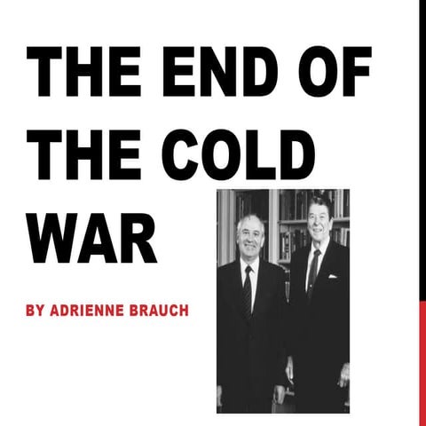The End of the Cold War | PPTX