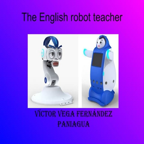 The english robot_teacherVictorVega | PPT