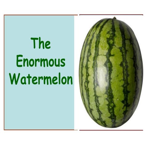 The enormous kids watermelon | PPT