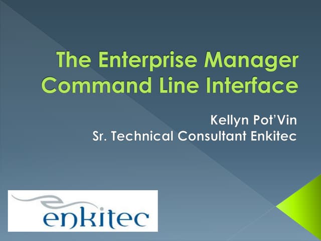 The Enterprise Manager Command Line Interface2 Ppt