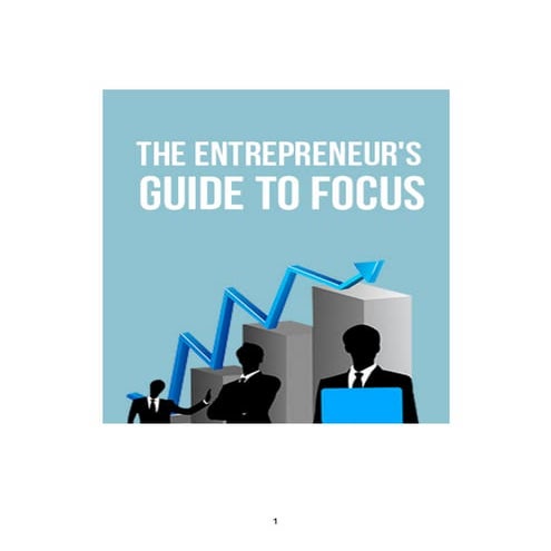The entrepreneurs guide to focus | PDF
