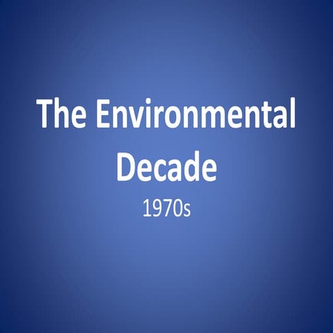 The Environmental Decade | PPTX
