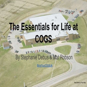 The essentials for life at cogs | PPTX