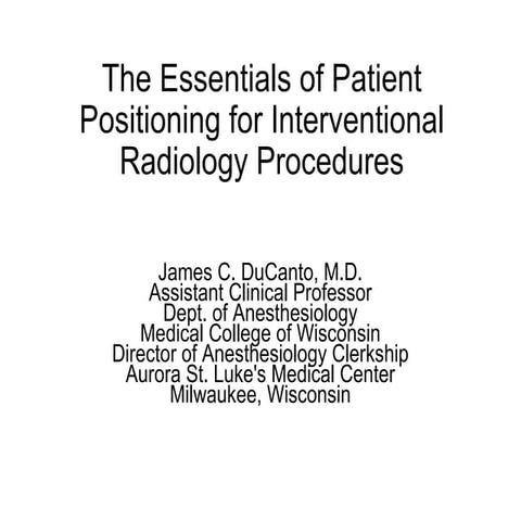 The Essentials Of Patient Positioning For Interventional Radiology ...