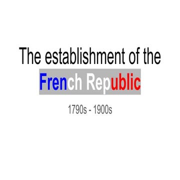 The establishment of the French Republic.pptx
