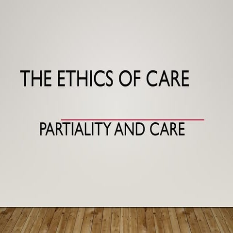 ETHICS OF CARE PRESENTATION IS PROVIDED HERE | PPTX
