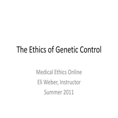 The ethics of genetic control | PPT