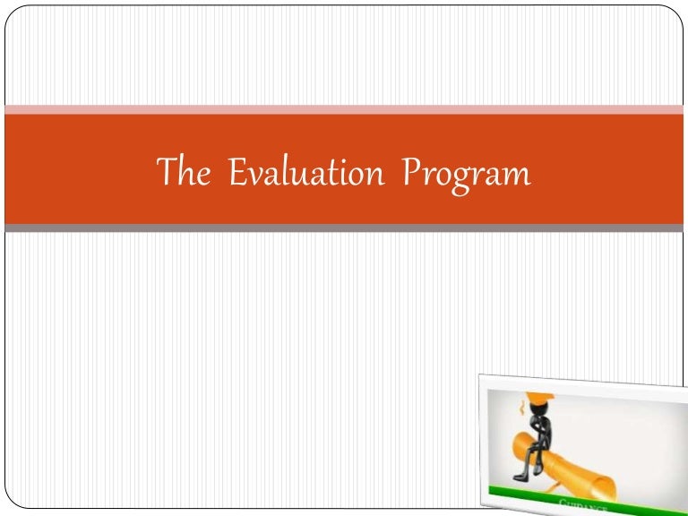 The Evaluation Program