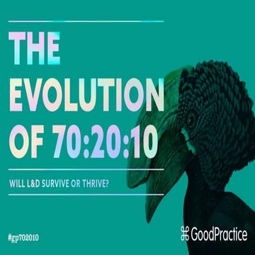 The Evolution of 702010 - Will L&D Survive or Thrive? | PPTX