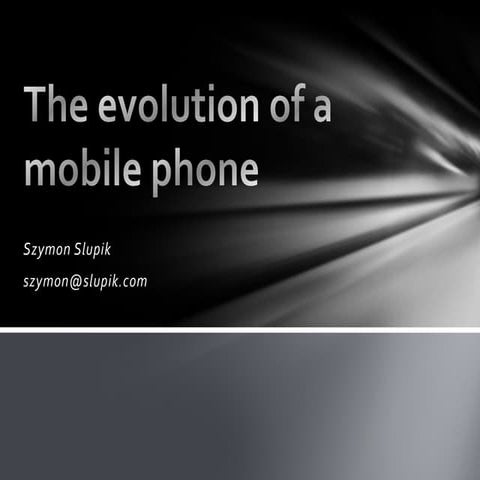 The evolution of a mobile phone | PDF | Smartphones | Consumer Electronics