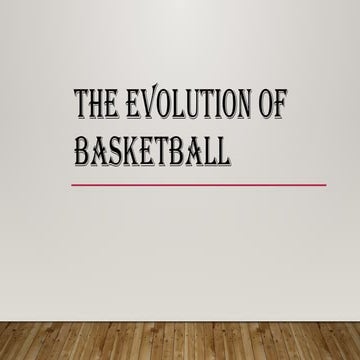 the evolution of basketball and modern players.pptx