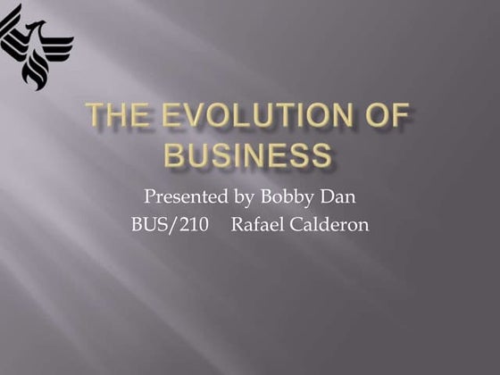Evolution of Business Bus 210 - UOPX | PPT