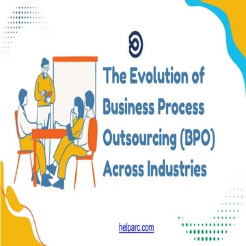 The Evolution of Business Process Outsourcing (BPO) Across Industries.pptx