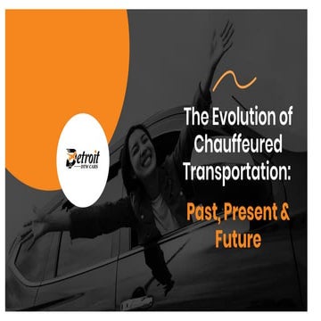 The Evolution of Chauffeured Transportation_ Past, Present & Future.pptx