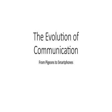 The Evolution of Communication: From Pigeons to Smartphones | PPTX