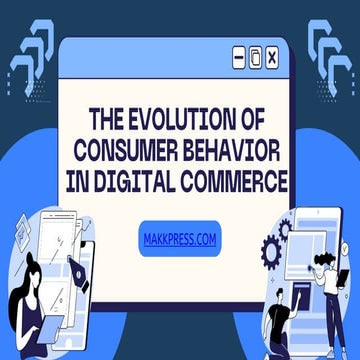 The Evolution of Consumer Behavior in Digital Commerce | PPTX | Internet | Computing