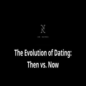 The Evolution of Dating Then vs. Now (2).pptx