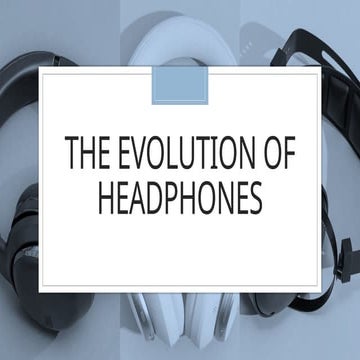 The Evolution of Headphones Over Time AI | PPTX