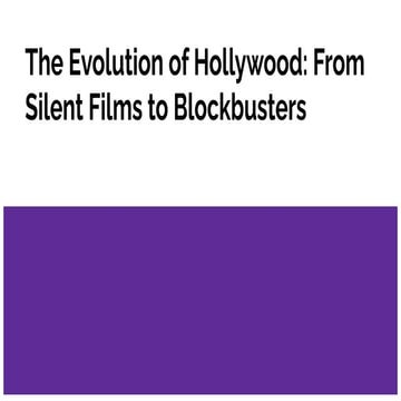 The Evolution of Hollywood_ From Silent Films to Blockbusters.pdf