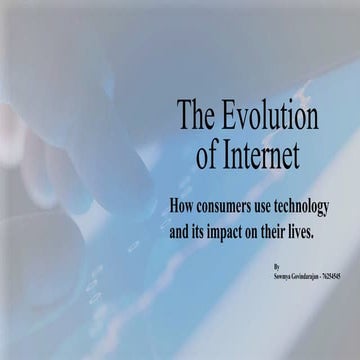 The Evolution of Internet : How consumers use technology and its impact ...