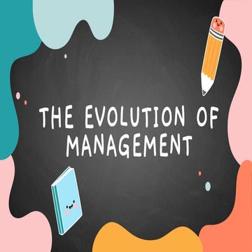 The Evolution of Management - PPT Group ( for upload).pptx | Business ...