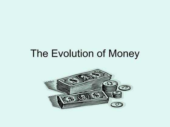 Money and Banking Evolution_of_Money_25_Slides.pptx Detailed_Evolution ...