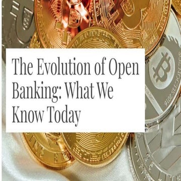 The Evolution of Open Banking_ What We Know Today - 2023-03-30 14.00.50 ...
