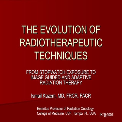 The evolution of radiotherapeutic techniques copy.ppt