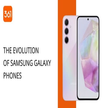 The Evolution of Samsung Galaxy Phones - 361 | PPT
