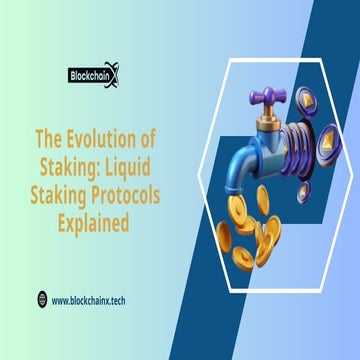 The Evolution of Staking Liquid Staking Protocols Explained .pptx