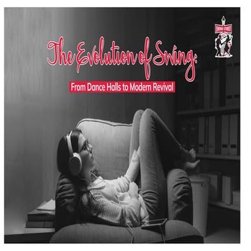 The Evolution of Swing: From Dance Halls to Modern Revival.pptx