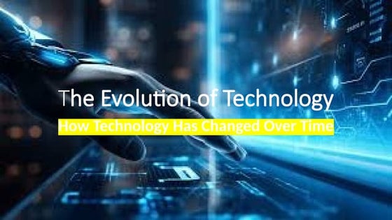 Evolution of technology presentation ppt | PPTX | Technology & Computing