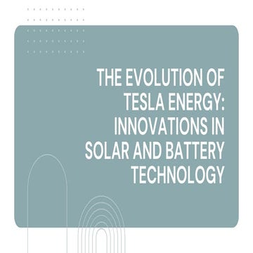 The Evolution of Tesla Energy Innovations in Solar and Battery ...
