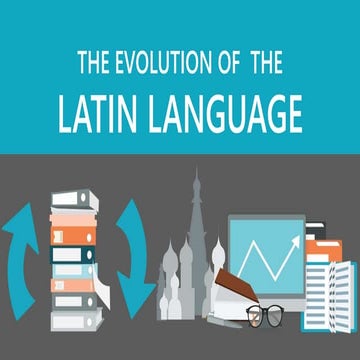 The evolution of the latin language | PPTX