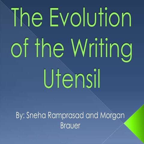The evolution of the writing utensil | PPTX