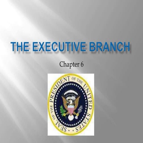 The Executive Branch | PPTX | Political Issues & policy | Politics