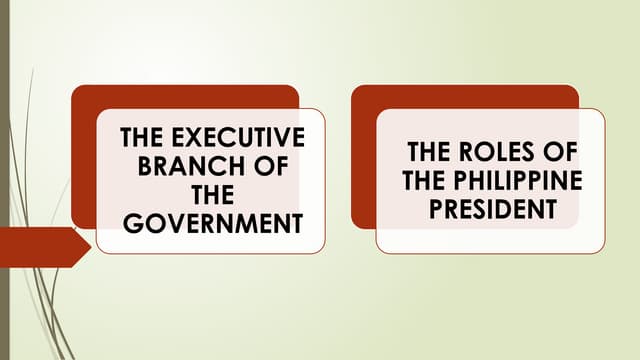 THE ROLES AND POWER OF EXECUTIVE BRANCH | PPTX