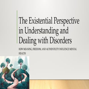 The Existential Perspective in Understanding and Dealing with disorders.pptx | Free Download