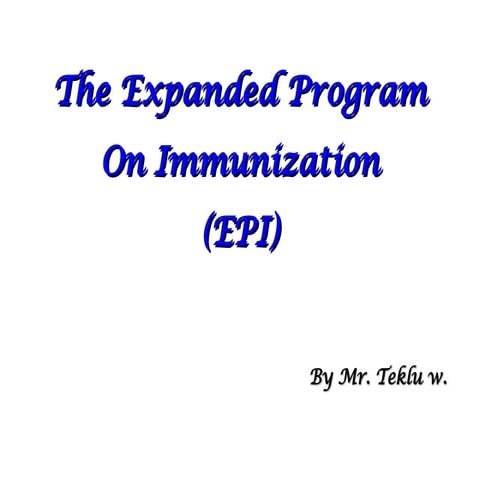 The Expanded Program On Immunization Epi Ppt