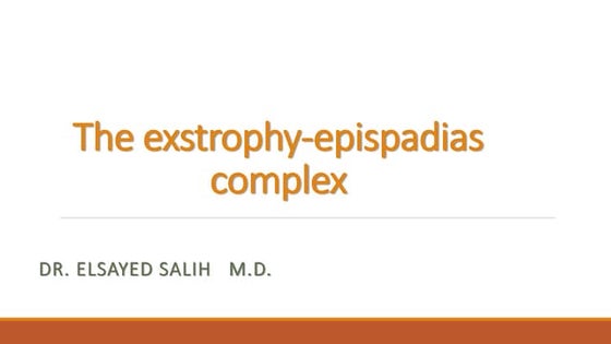 Exstrophy Epispadias complex | PPT