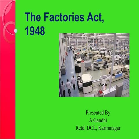 Comprehensive Overview of The Factories Act, 1948: Worker Safety ...