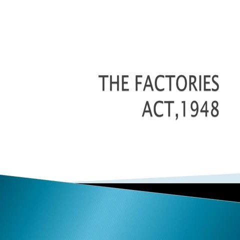 THE FACTORIES ACT,1948 (2).pptx labour | PPTX