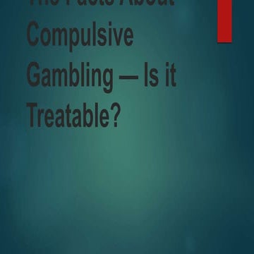 The facts about compulsive gambling — is it | PPT