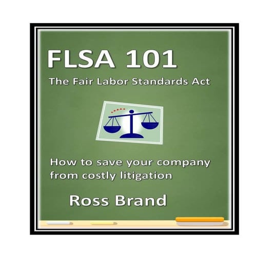 FLSA 101 The Fair Labor Standards Act (e-book) | PDF