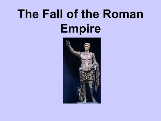 The fall of the roman empire | PPT