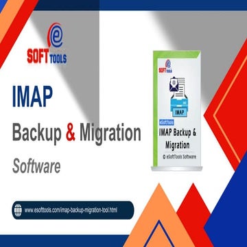 The fastest solution eSoftTools IMAP Backup & Migration Software.docx ...
