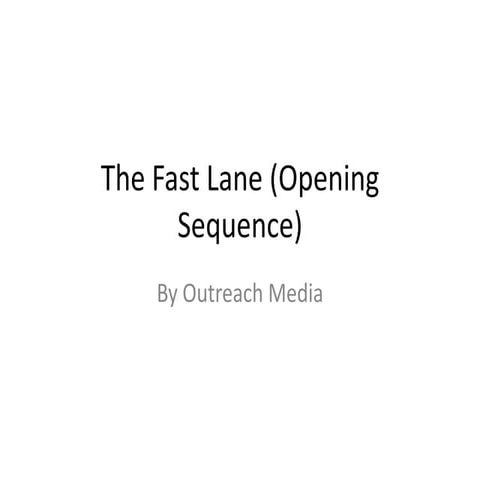 The fast lane (opening sequence) | PPT