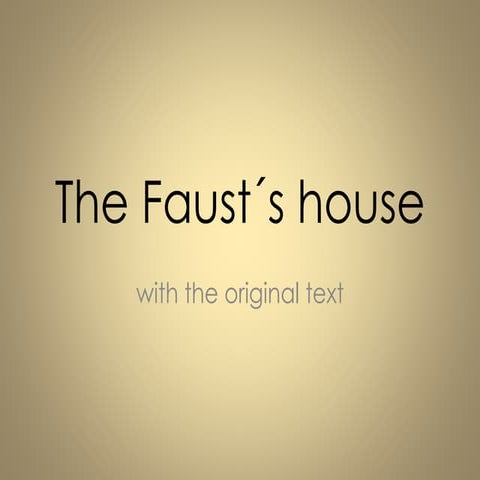 The faust´s house pictures and text | PPT
